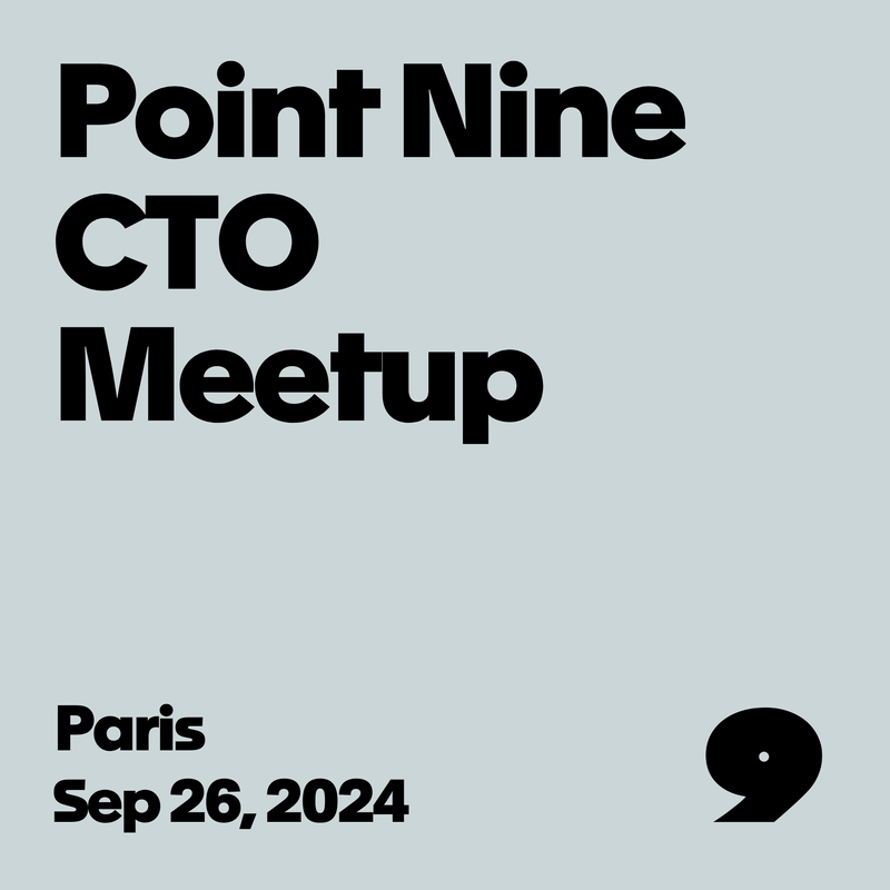 Point Nine CTO Meetup