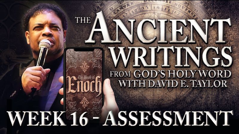 Week 16 - Ancient Writings Mentorship with David E. Taylor