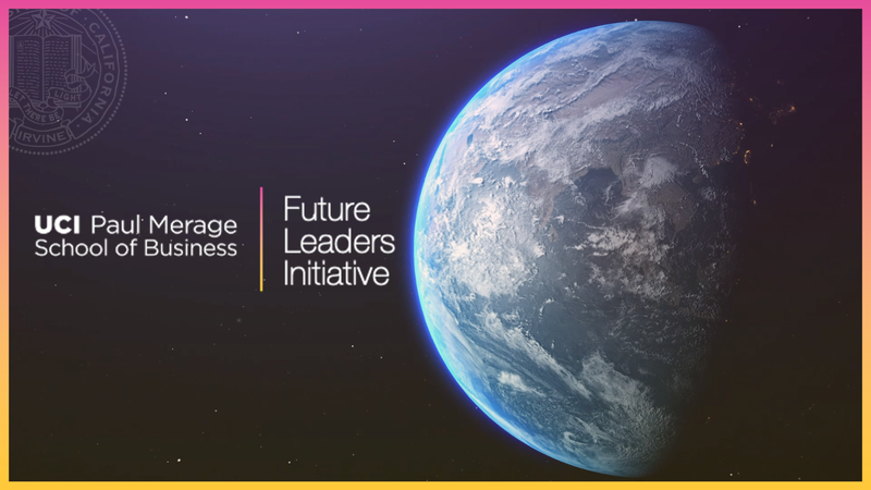 UCI Merage School: Future Leaders Initiative 2023