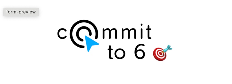 COMMIT TO 6 GOAL SETTING