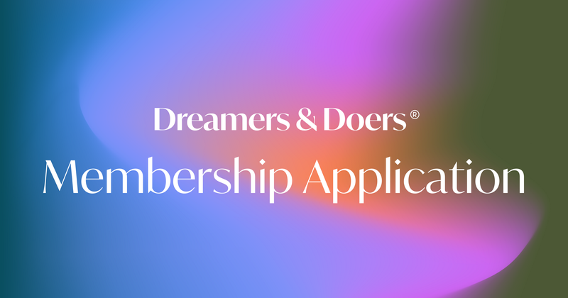 Dreamers & Doers: Member Application
