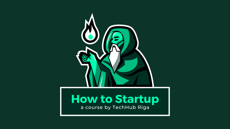 TechHub Riga course | How to Startup