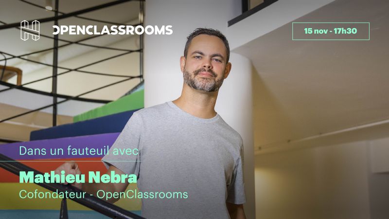 Dans un fauteuil avec Mathieu Nebra, cofondateur de Classrooms