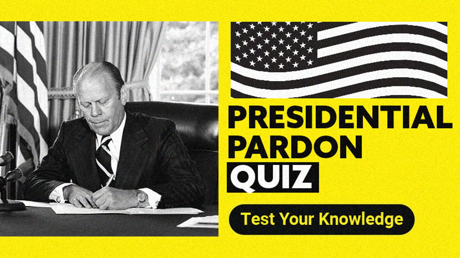 Presidential Pardon Quiz