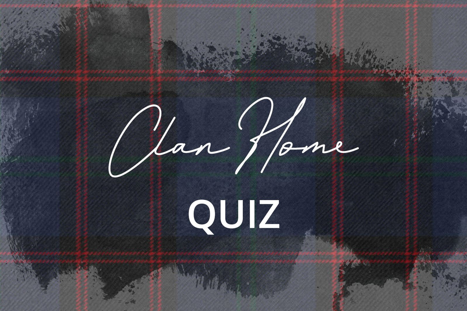 Clan Home Quiz