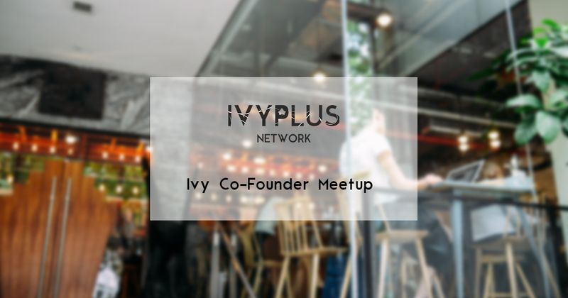 Ivy Co-founder Meetup