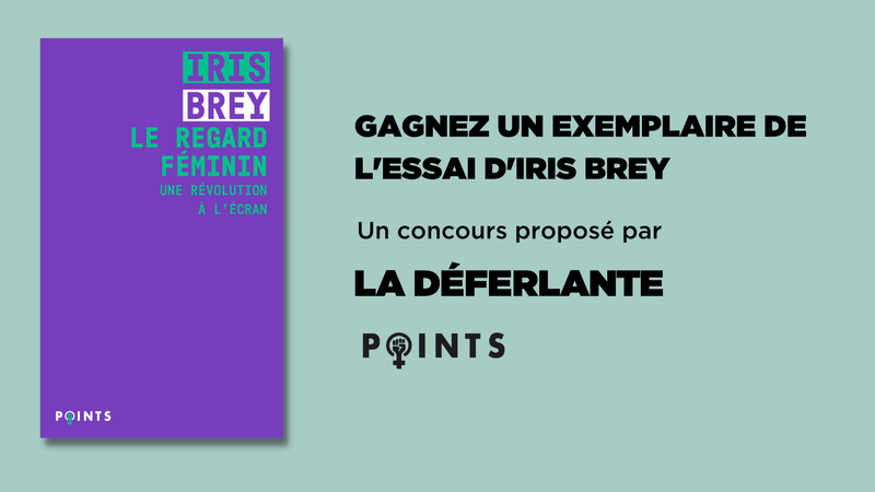 Le regard féminin - Iris Brey