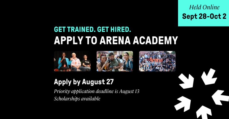 Apply to Arena Academy Online September 28 - October 2